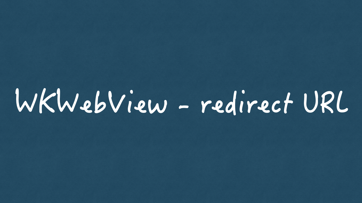 WKWebView에서 redirect URL 처리하기